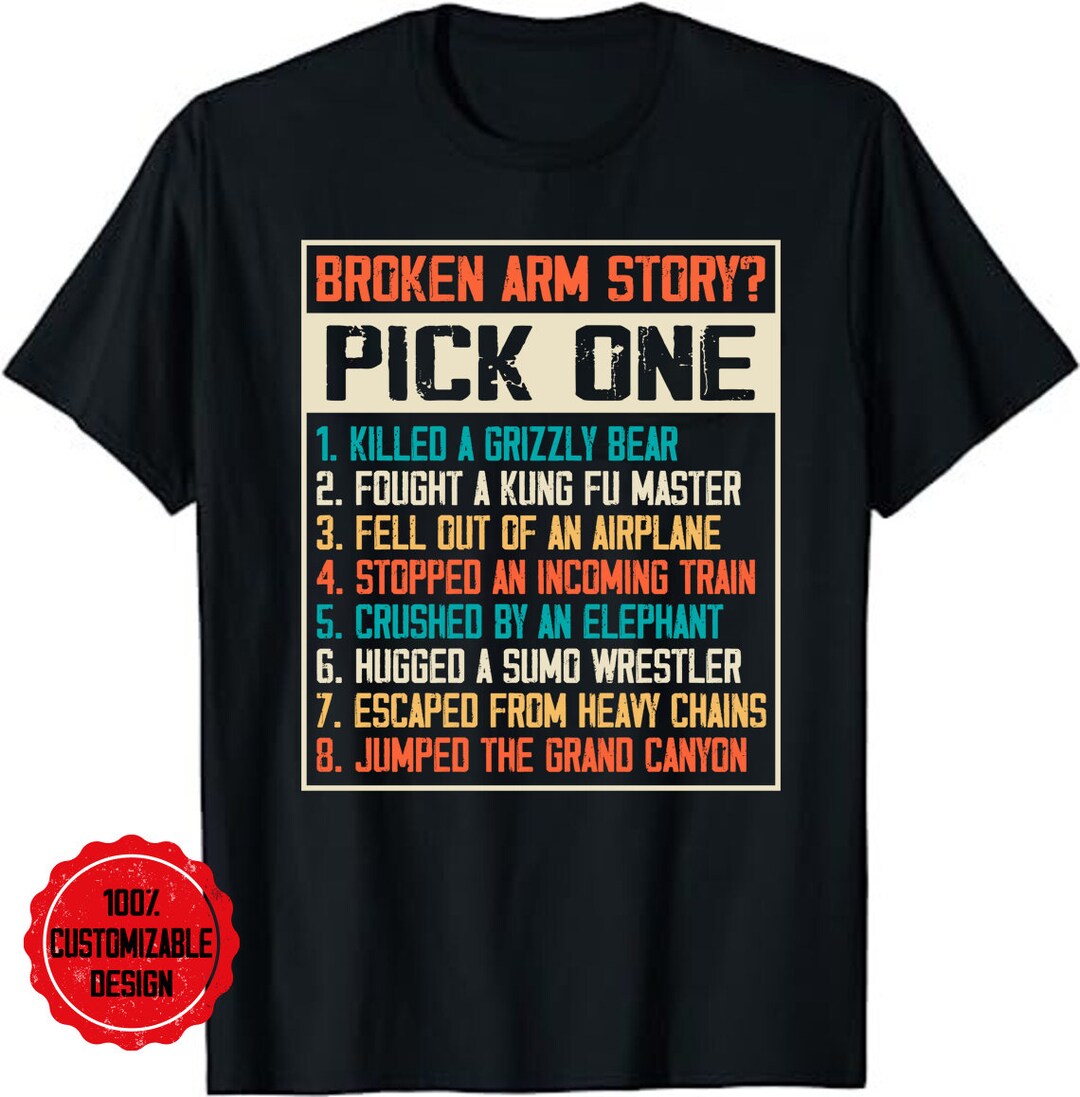 Funny Gift for A Broken Arm T-shirt, Funny Broken Arm Shirt, Men Women ...