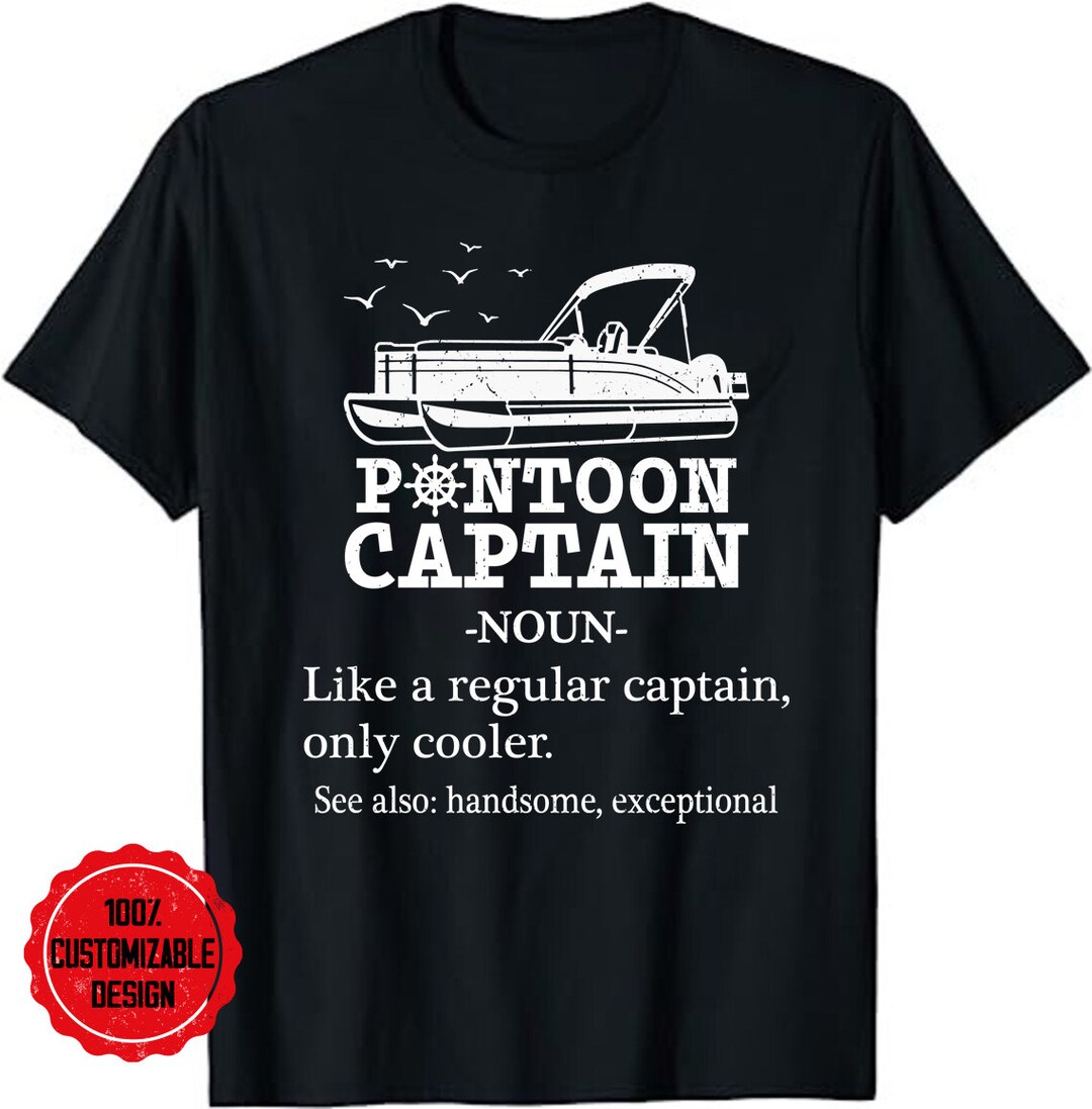 Pontoon Captain Definition Funny Pontoon Boat Boating Gift T-shirt ...
