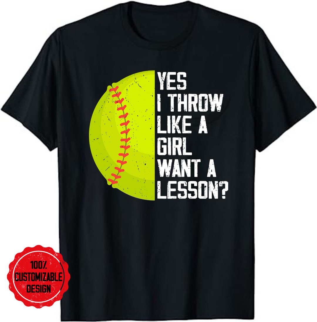 Yes, I Throw Like A Girl, Cool Pitchers Funny Softball Gift T-shirt ...