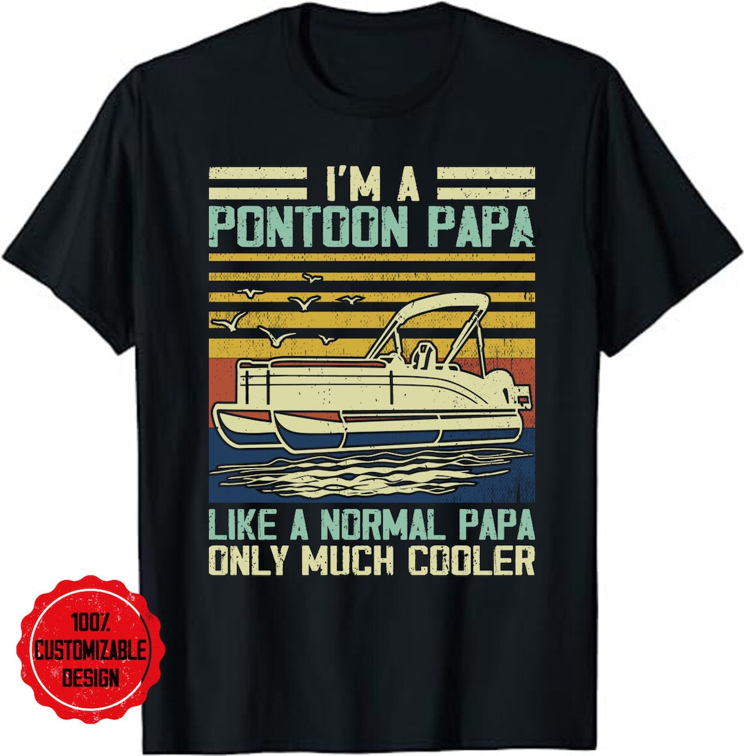 Pontoon Boat Papa Shirt, Fathers Day Boating Captain Grandpa T-shirt ...