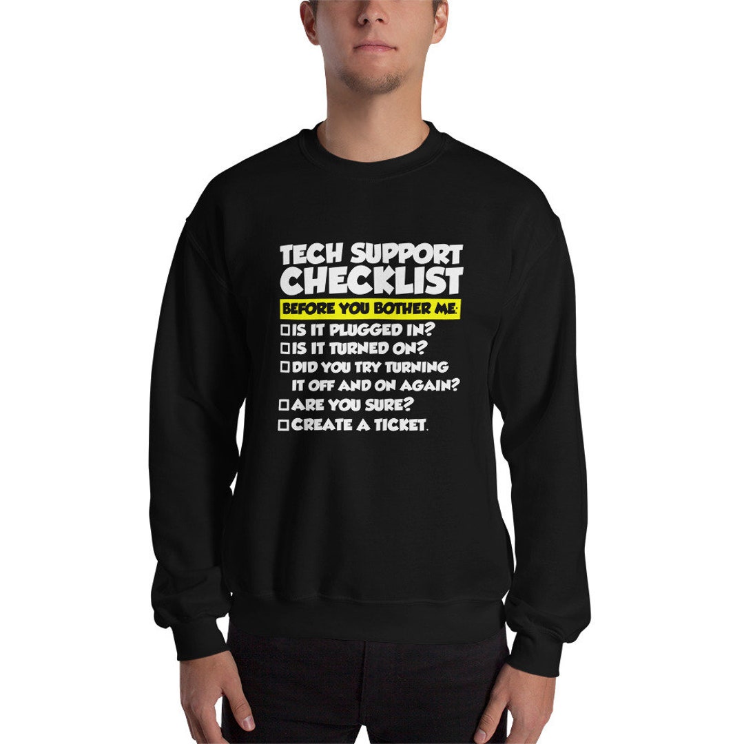 Funny Tech Support Checklist Sweatshirt-helpdesk Sysadmin Gift Shirt ...