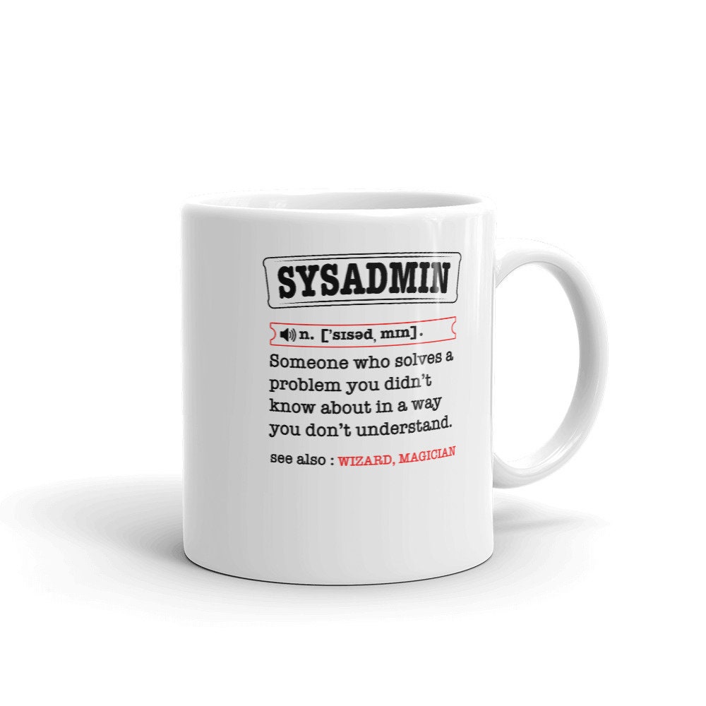 System Administrator Mug Funny Sysadmin Network Admin Gift Mug - Etsy