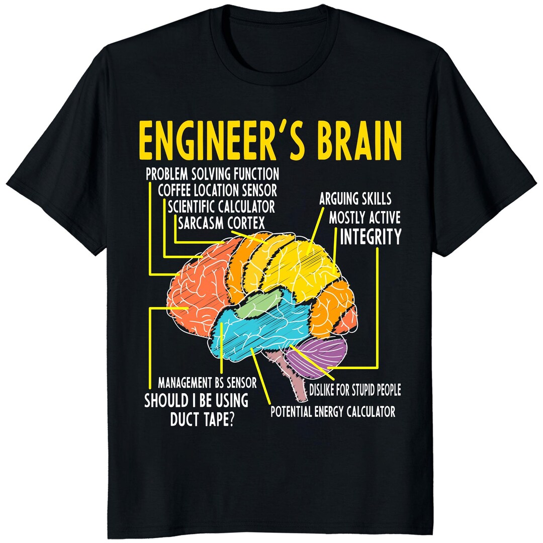 Engineer's Brain Funny Engineering Games Process T-shirt - Chemical ...