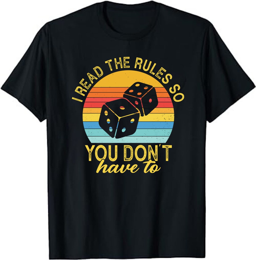 Funny I Read the Rules so You Don't Have to Board Game Gift T-shirt ...