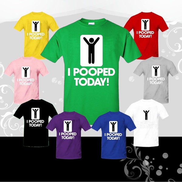 I Pooped Today Shirt - Etsy