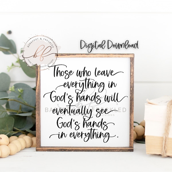 Svg/png Those Who Leave Everything in God's Hands Will Eventually - Etsy Canada