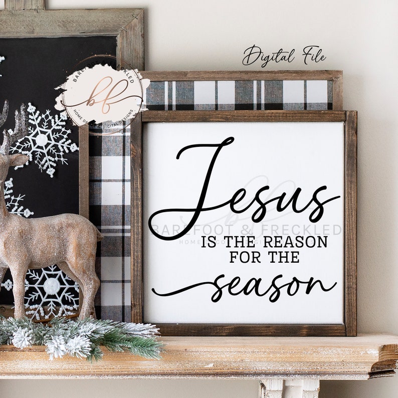 SVG/PNG- Jesus is the Reason for the Season, Christmas Quote, Farmhouse ...