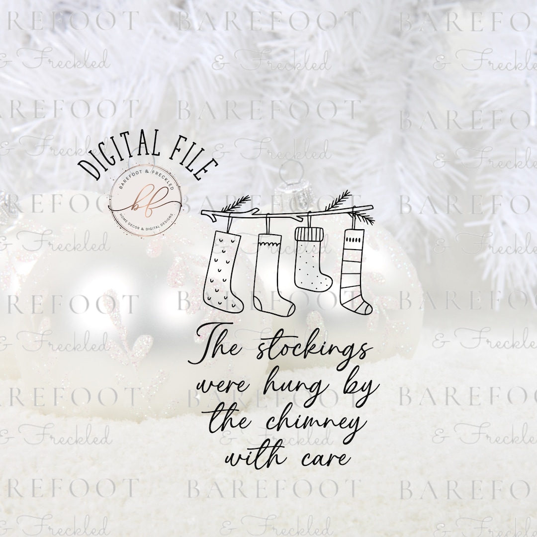SVG/PNG- the Stockings Were Hung by the Chimney With Care, Christmas ...