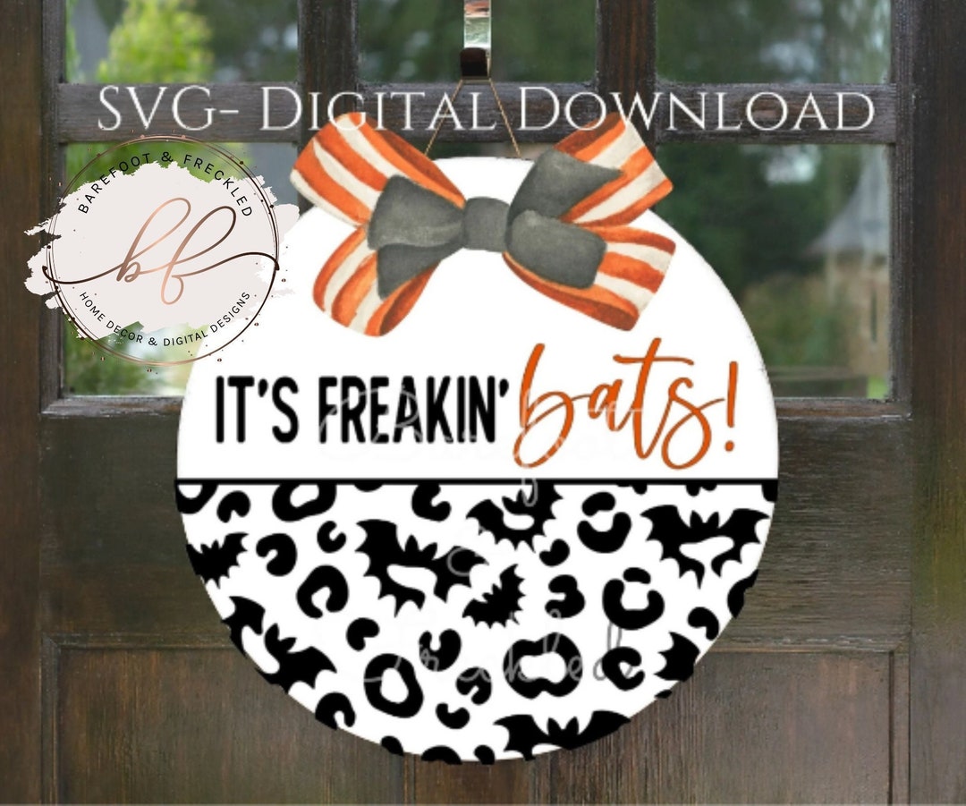 SVG- Its Freakin' Bats Door Hanger Svg, Halloween Door Hanger Digital ...