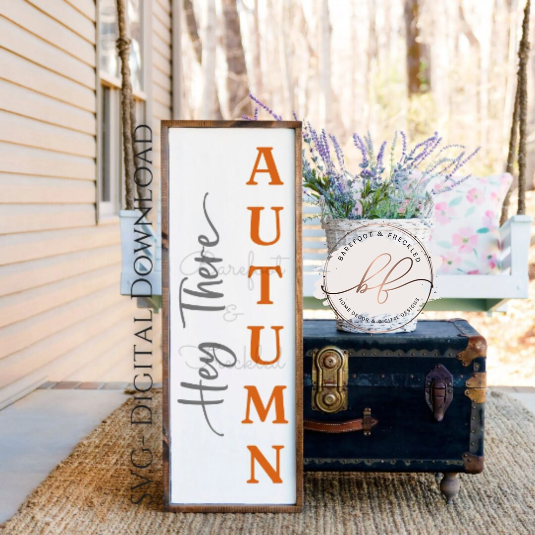 SVG- Hey There Autumn Front Porch Sign SVG, Fall Porch Leaner SVG - Etsy