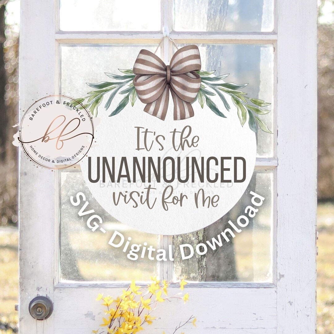 SVG/PNG- It's the Unannounced Visit for Me Door Hanger SVG, Funny Door ...