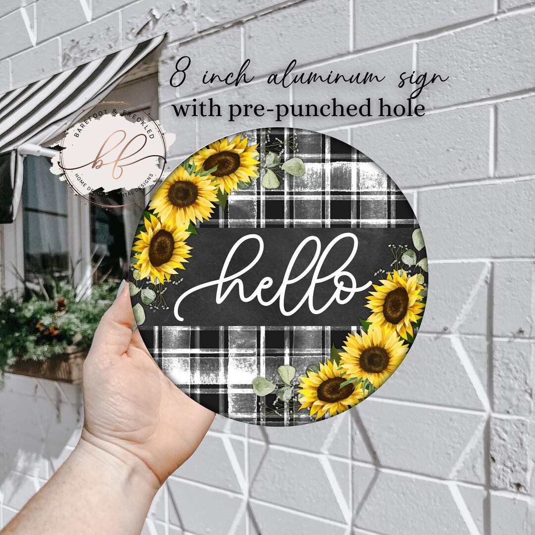 8 Inch Circle Aluminum Sign, Hello With Sunflowers and Buffalo Check ...