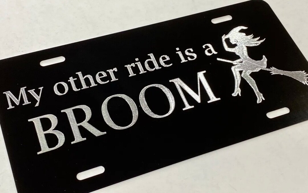My Other Ride is a Broom Witch License Plate Car Tag Diamond Etched ...
