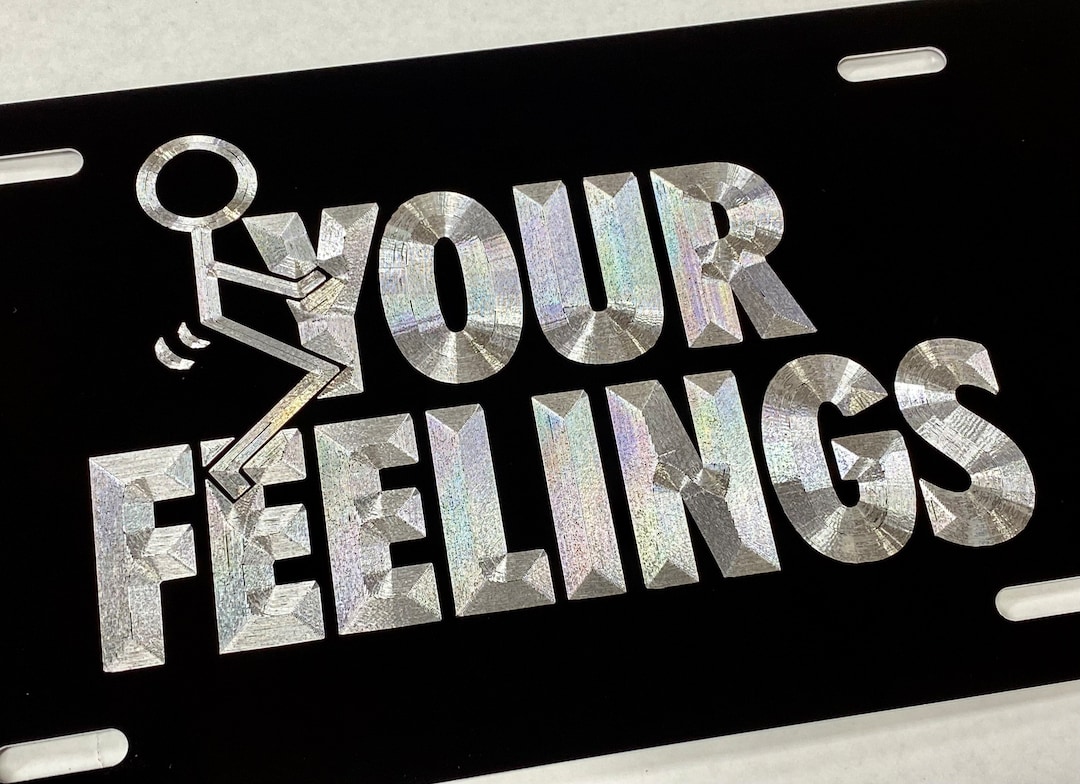 Engraved F*CK F Your Feelings Funny Car Tag Diamond Etched Vanity Front ...