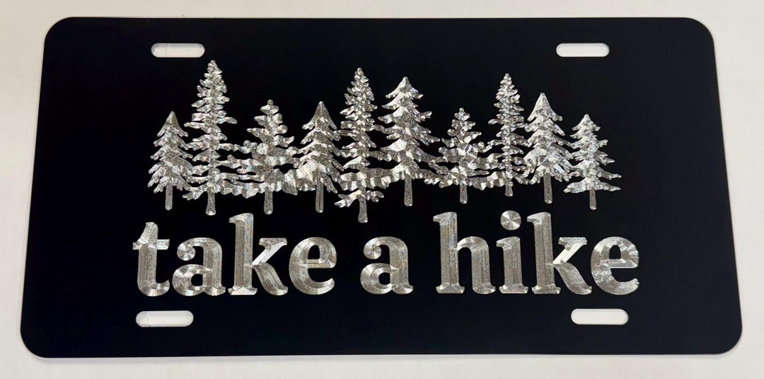 Take A Hike Hiking License Plate Car Tag Diamond Etched Engraved on ...