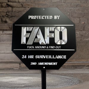 FAFO Sign F F*ck Around and Find Out Engraved Home Surveillance ...