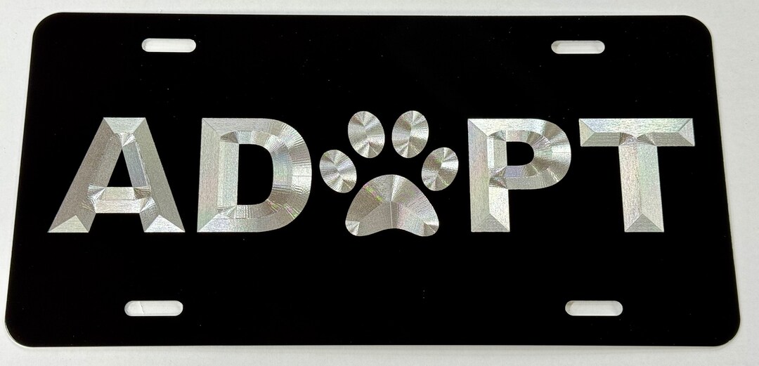 Pet Adopt Dog Adoption License Plate Car Tag Diamond Etched Engraved on ...