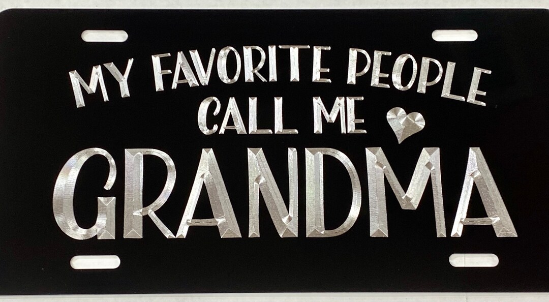 My Favorite People Call Me Grandma License Plate Engraved Car Tag ...