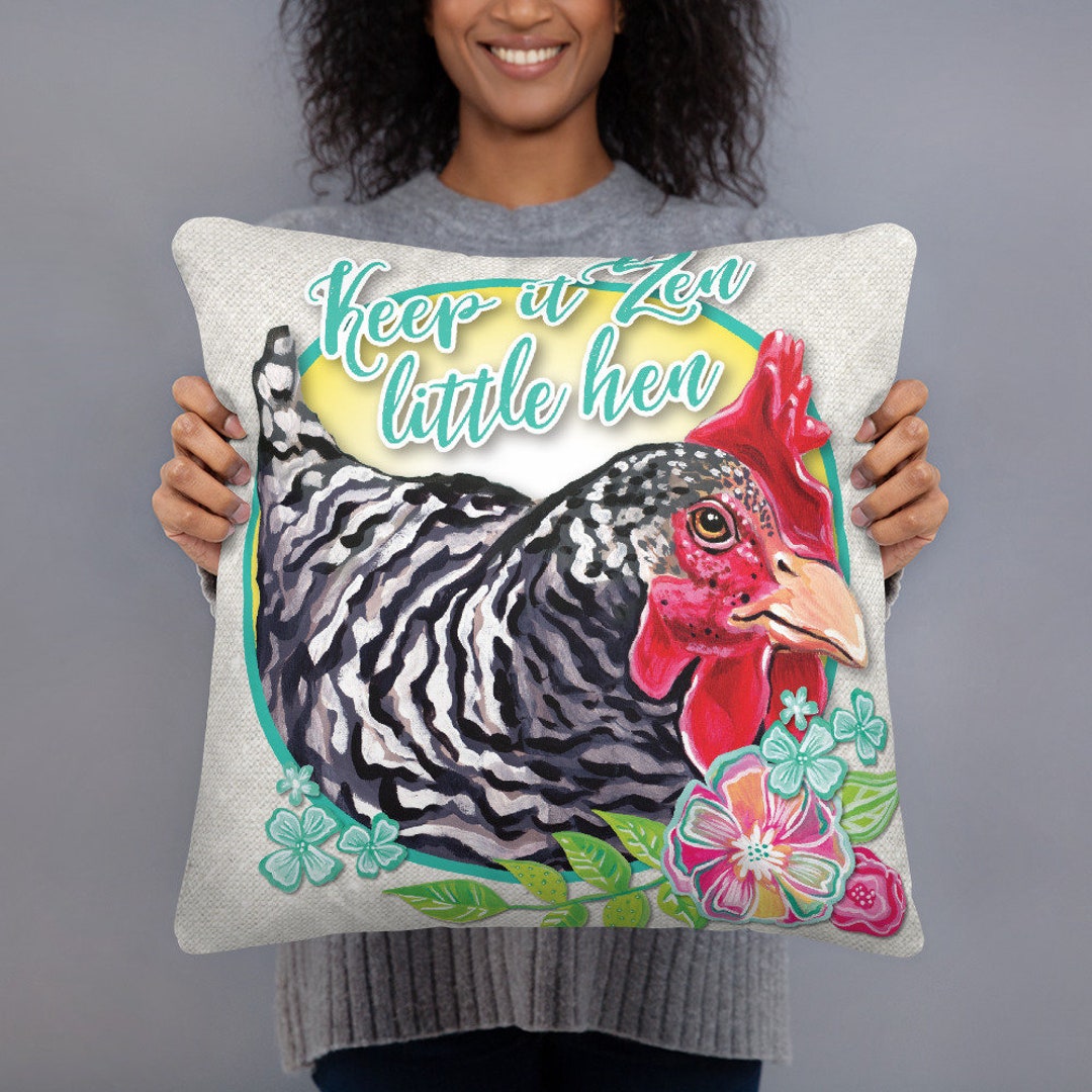 Keep It Zen Little Hen 18x18 Square Pillow | Farm House | Backyard ...