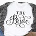 The Bride Svg Bride Svg Wedding Svg Engagement Svg Bachelorette Svg ...