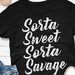 Sorta Sweet Sorta Savage Svg Funny Svg Sarcastic Svg Mom Svg Funny Svg ...