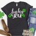 Lucky You Svg, St Patricks Day Svg, 4 Leaf Clover Svg, St Patricks Day ...