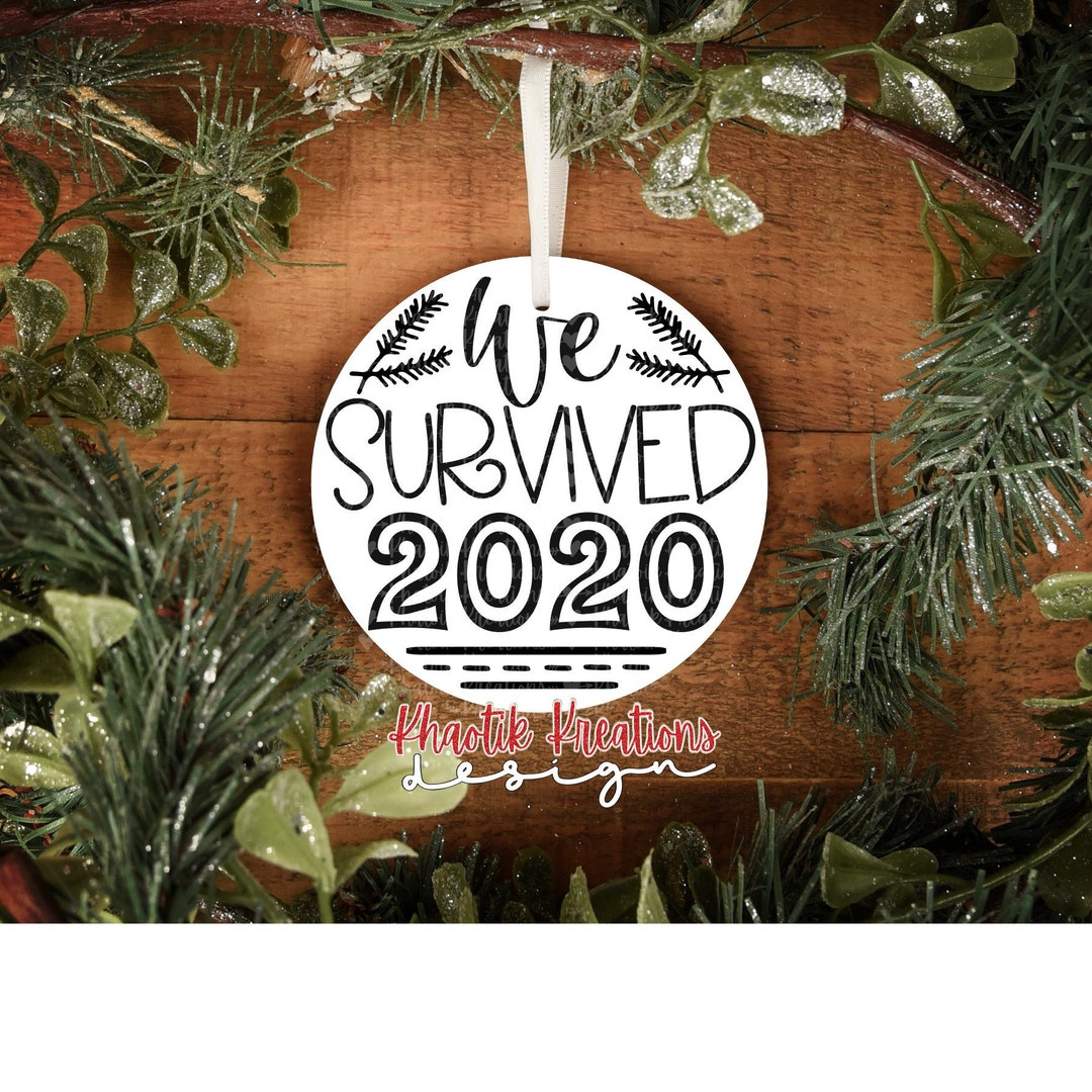 We Survived 2020 Svg, Christmas 2020 Svg, Christmas Ornament Svg ...