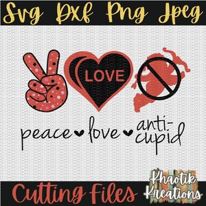 Peace Love Anti Cupid Svg, Valentines Svg, Valentines Day Svg, Cupid ...
