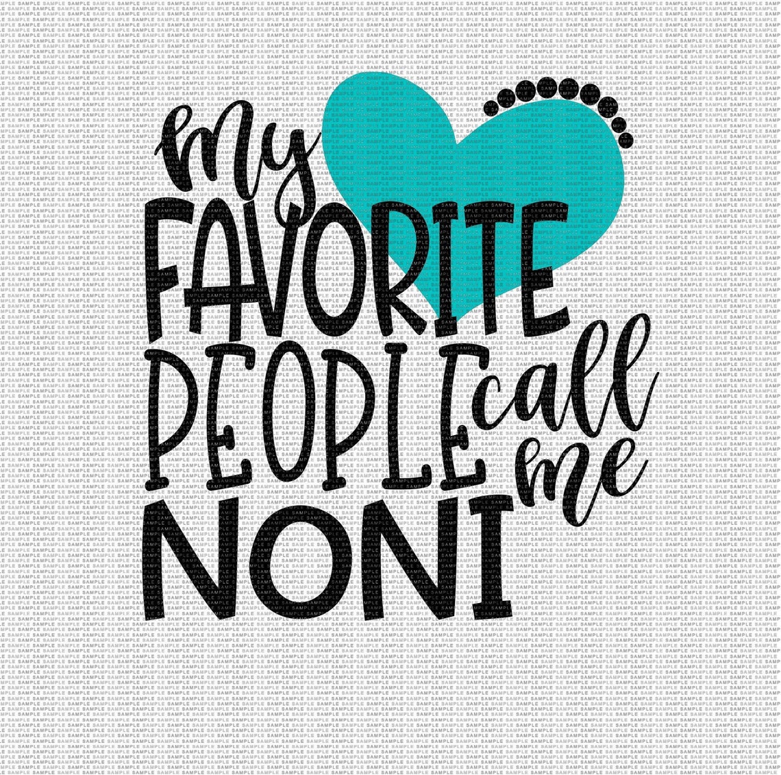 My Favorite People Call Me Noni Svg Noni Svg Grandma Svg Mother's Day ...