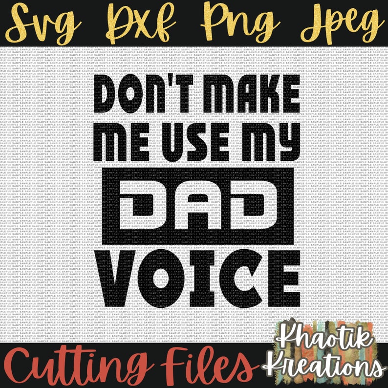 Don't Make me use my Dad Voice Svg Dad Svg Funny Dad | Etsy