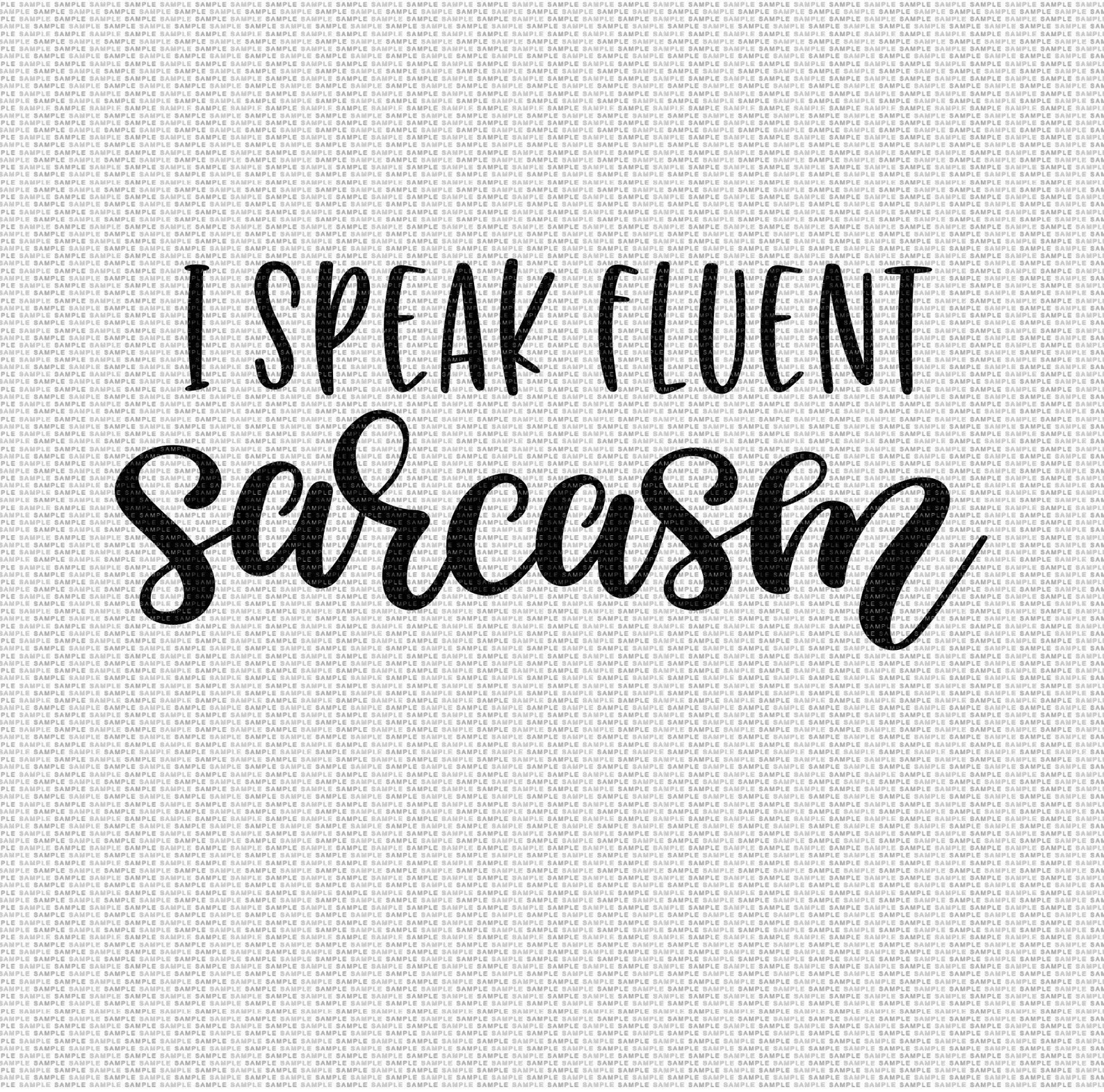 I Speak Fluent Sarcasm Svg Sarcasm Svg Funny Svg Funny Sayings - Etsy I Speak Fluent Sarcasm Svg Sarcasm Svg Funny Svg Funny Sayings - Etsy