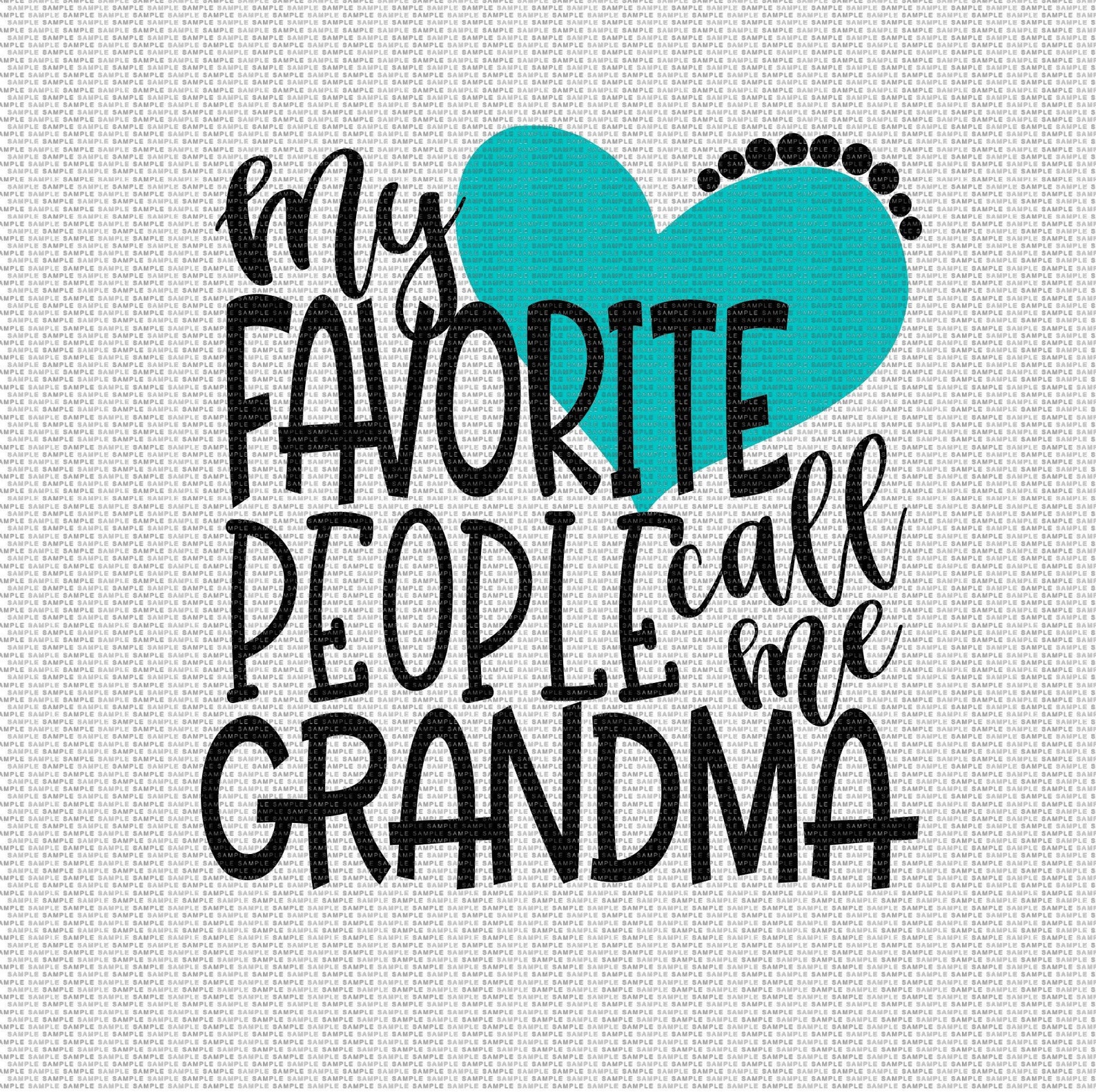 My Favorite People Call Me Grandma Svg Grandma Svg Etsy