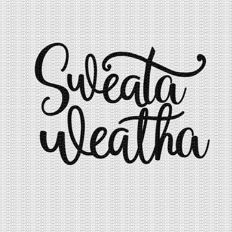 Sweata Weatha Svg Fall Svg Autumn Svg Fall Quote Fall Saying - Etsy