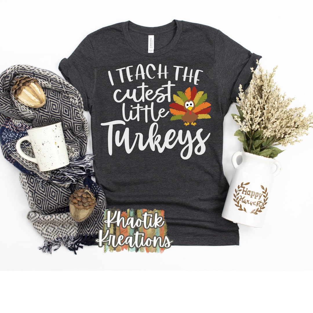 I Teach the Cutest Little Turkeys Svg Thanksgiving Svg Teacher Svg ...