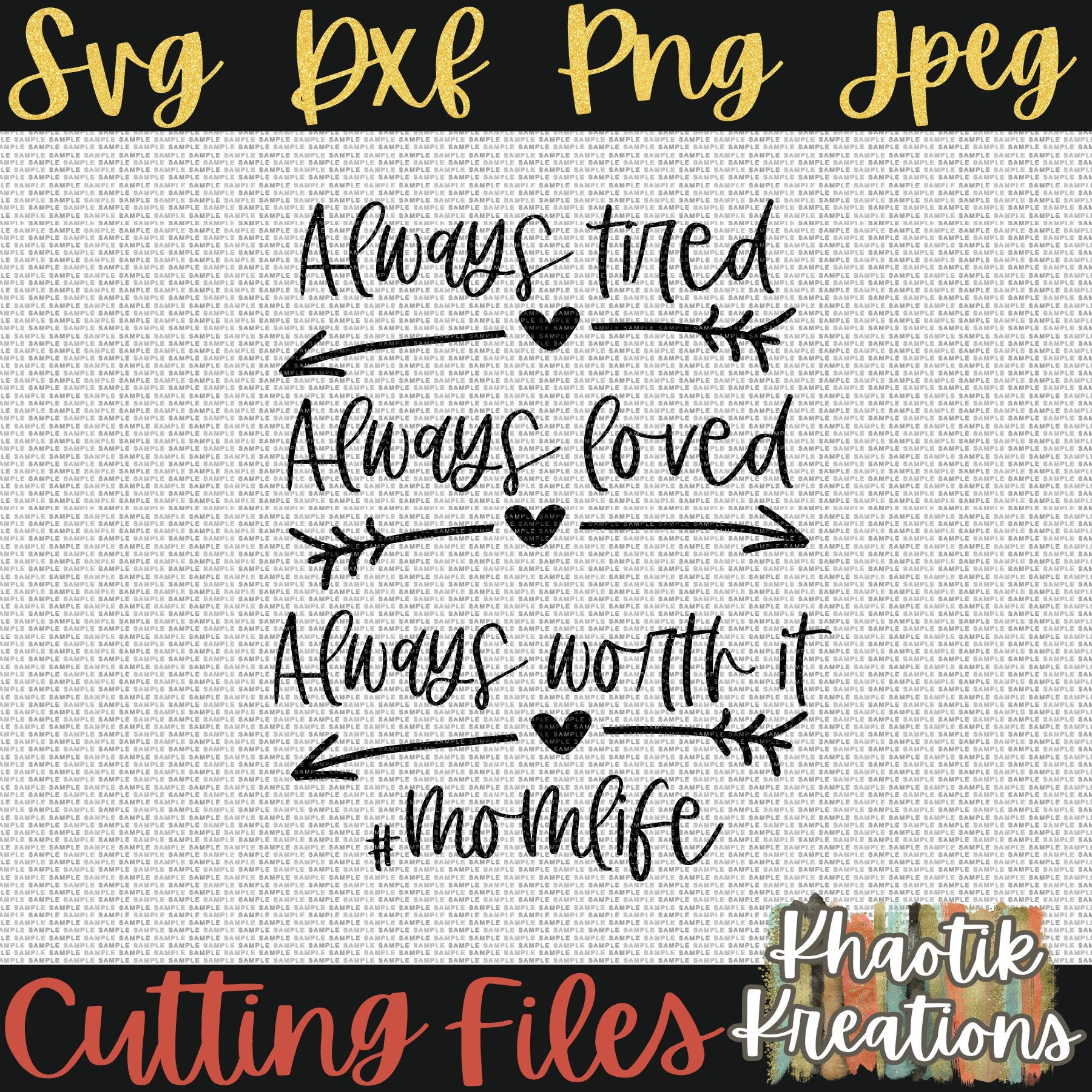 Always Tired Always Loved Always Worth It Svg Mom Life Svg - Etsy