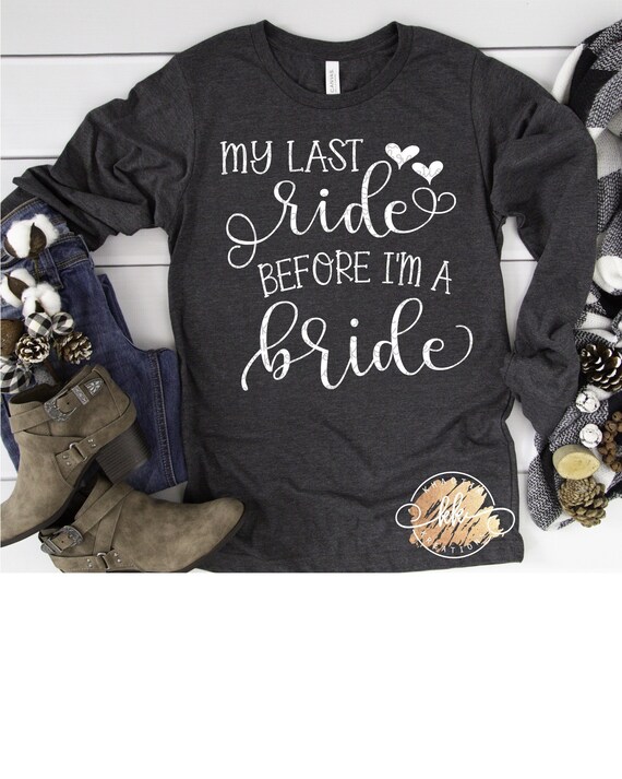 My Last Ride Before I'm a Bride Svg Bride Svg Wedding Svg | Etsy
