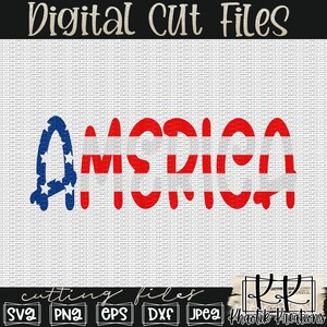 America Svg 4th of July Svg Independence Day Svg American Flag Svg USA ...