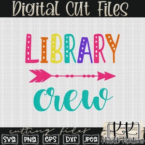 Library Svg, Library Crew Svg, Back to School Svg, First Day of School ...