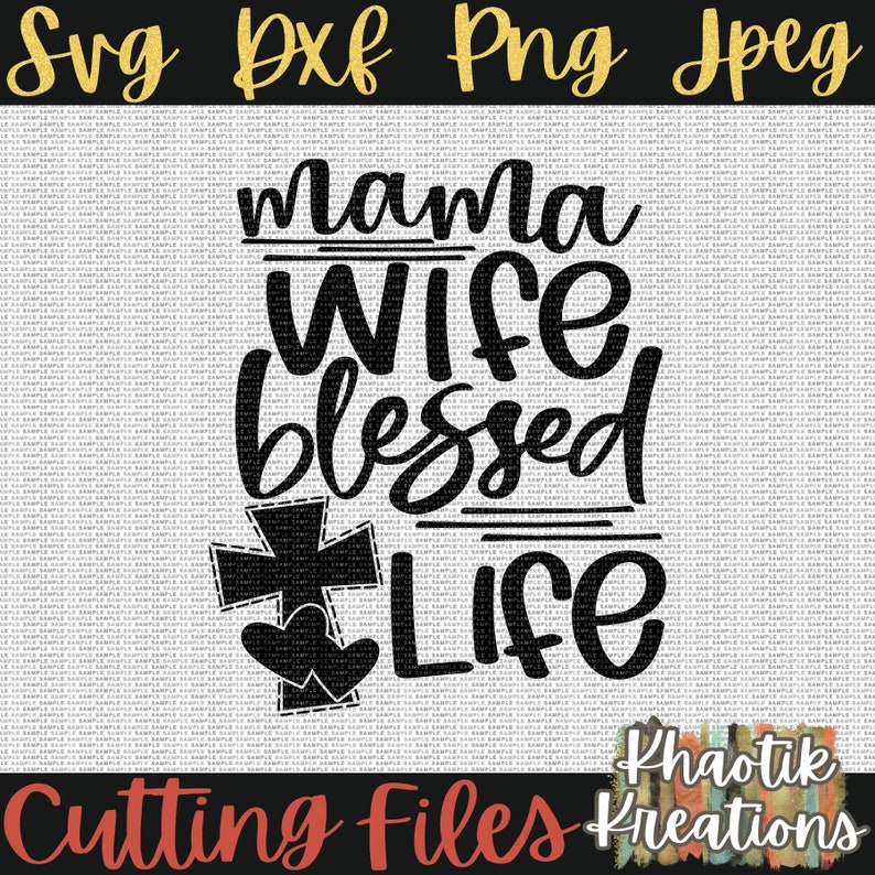 Mama Wife Blessed Life Svg Mama Svg Mothers Day Svg Wife Etsy