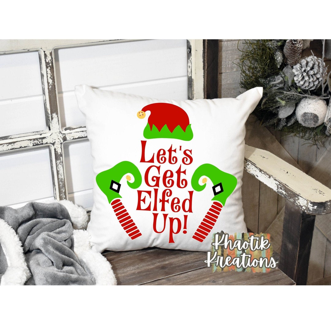 Let's Get Elfed up Svg, Elf Svg, Funny Christmas Svg, Christmas Svg ...