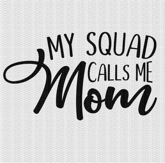 Drawing & Illustration My Squad Calls Me Mama svg file dxf Mom svg Mom ...
