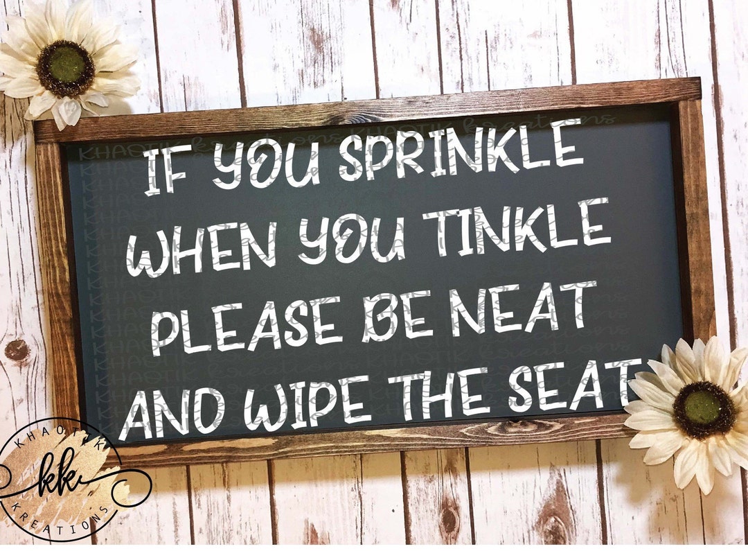 If You Sprinkle When You Tinkle Svg Bathroom Svg Funny Bathroom Svg ...