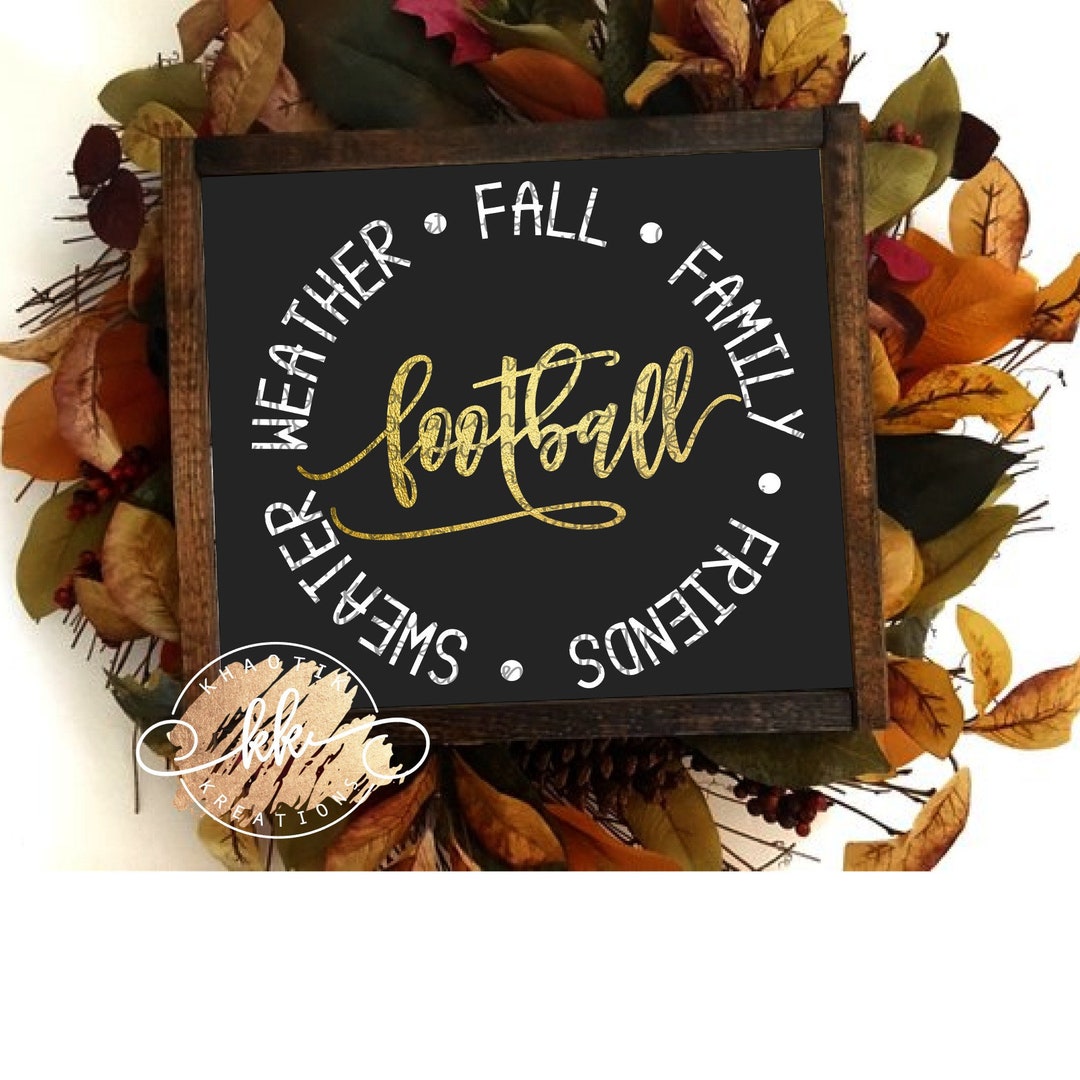 Football Svg Fall Svg Family Svg Sweater Weather Svg Sports Svg ...