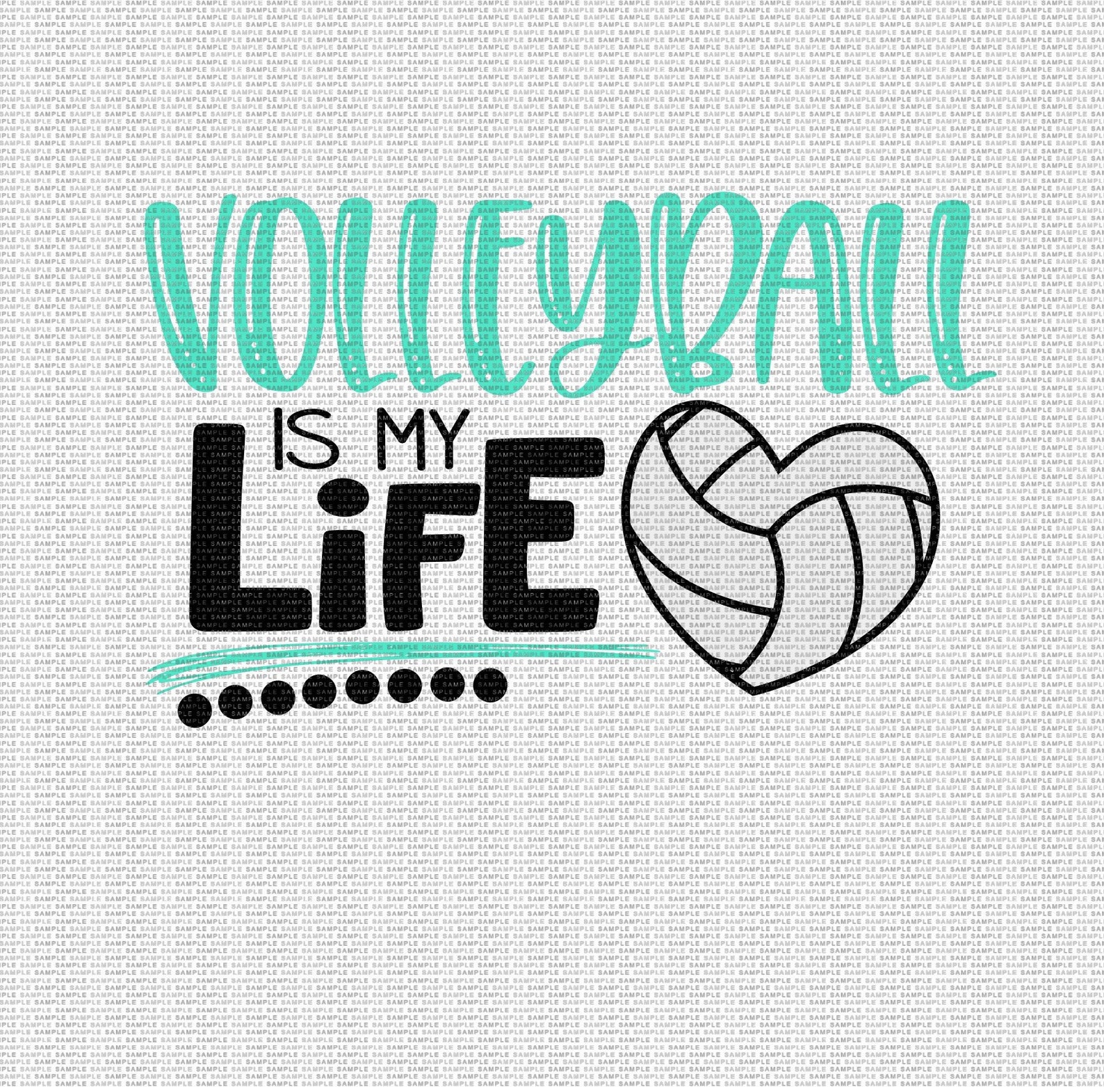 Volleyball Svg Volleyball is My Life Svg Volleyball Life Svg Volleyball ...
