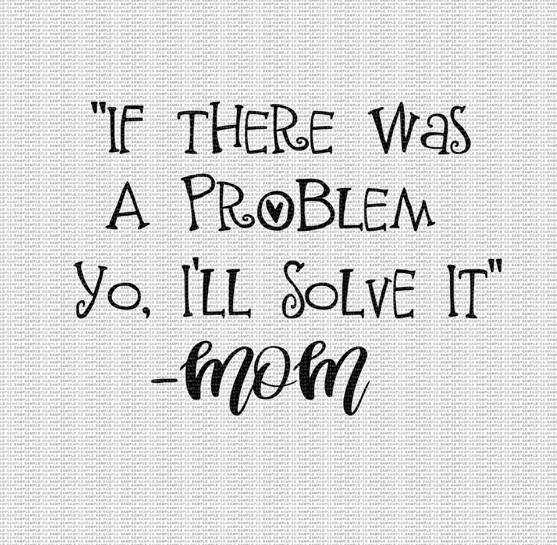 If There Was a Problem Yo I'll Solve It Svg Mom Svg Mom - Etsy
