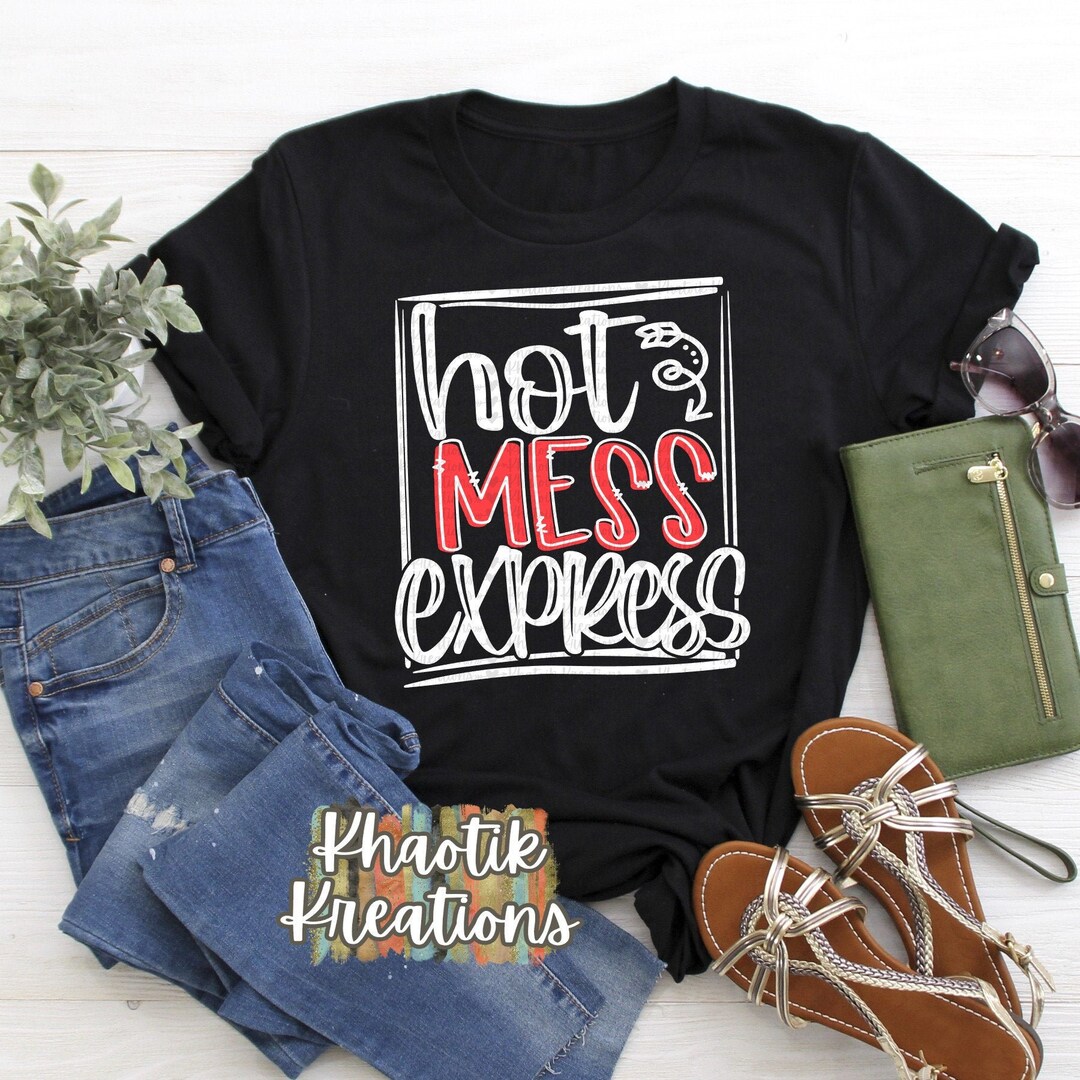 Hot Mess Express Svg, Hot Mess Svg, Funny Svg, Sarcastic Svg, Mom Svg ...