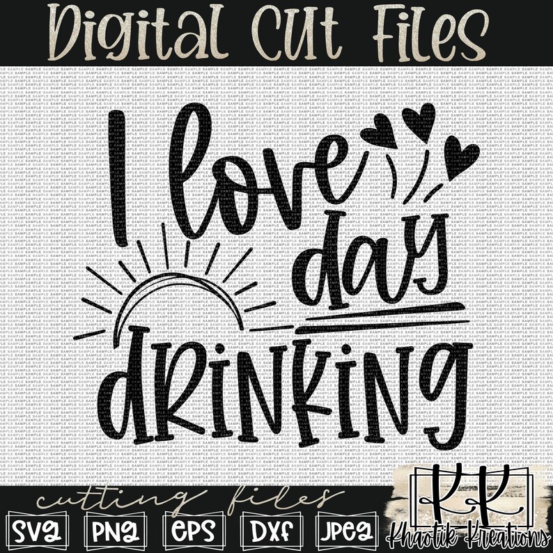 I Love Day Drinking Svg, Day Drinking Svg, Vacation Svg, Day Drinking ...