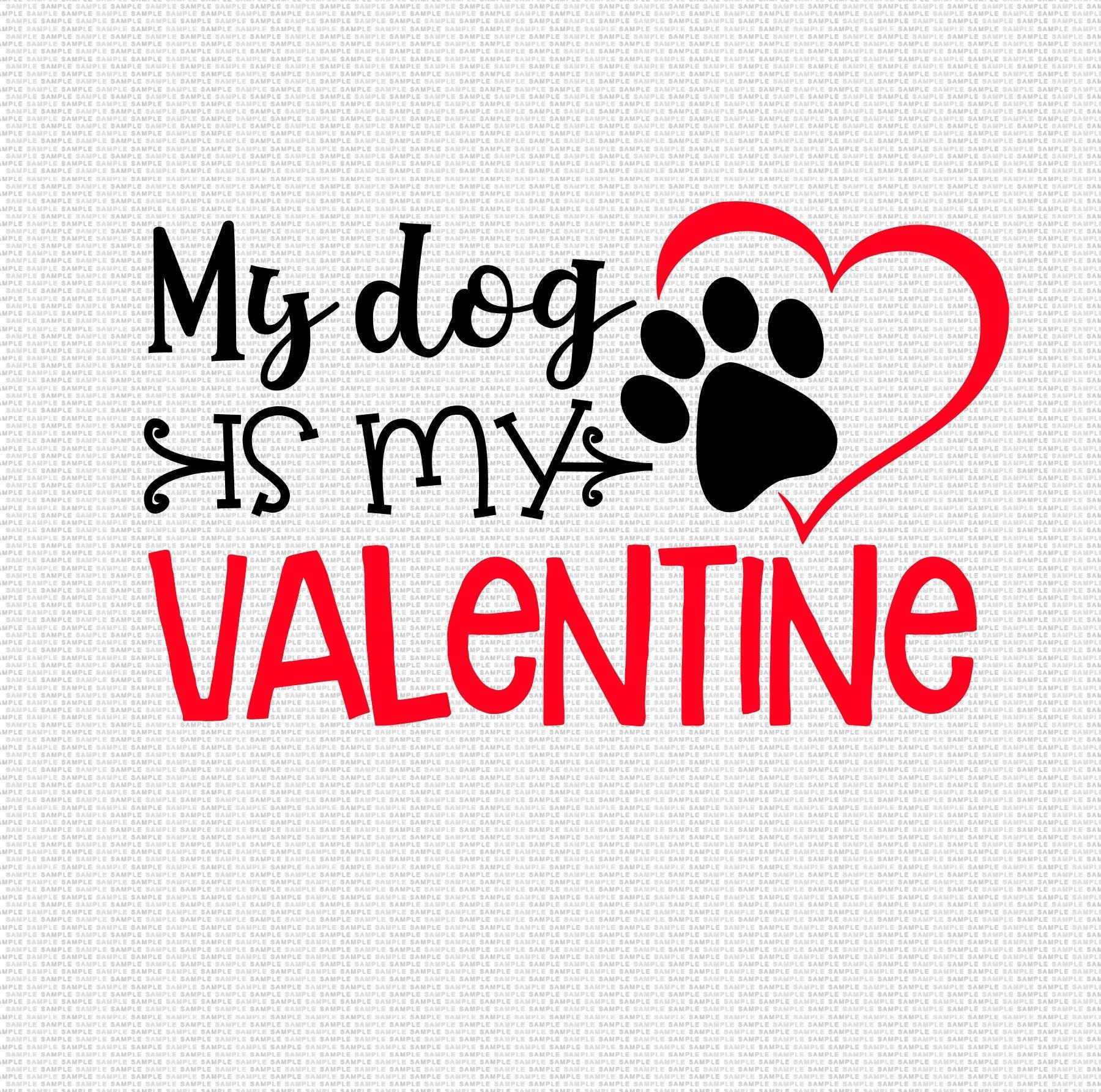 My Dog is My Valentine Svg Valentine Svg Valentine's Day | Etsy