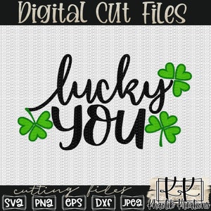 Lucky You Svg, St Patricks Day Svg, 4 Leaf Clover Svg, St Patricks Day ...