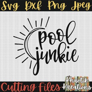 Pool Junkie Svg, Pool Svg, Summer Svg, Summer Time Svg, Vacation Svg ...